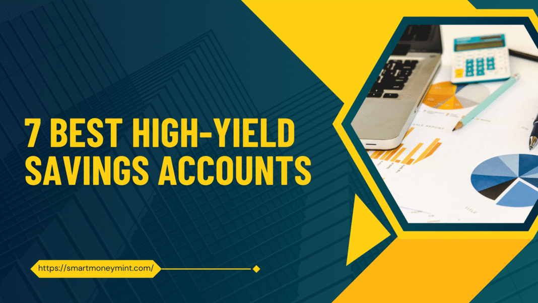7 Best High-Yield Savings Accounts for 2025: Maximize Your Returns ...